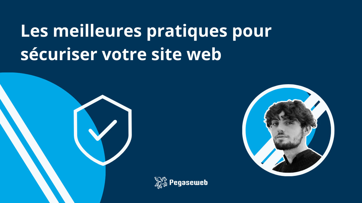 Sécurité site internet - Les meilleures pratiques pour l'améliorer